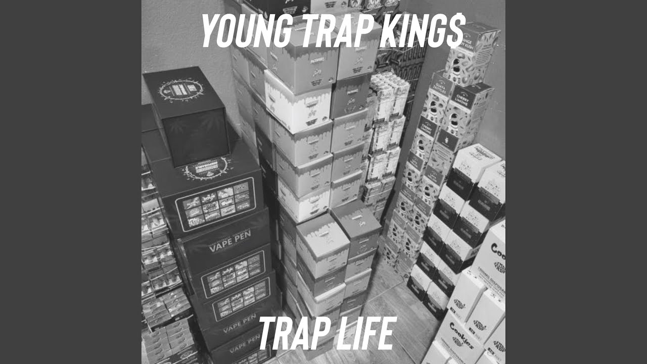 Trap Life - YouTube