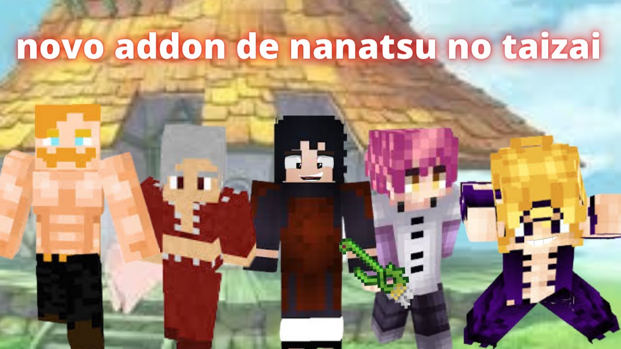 Mostrando O Novo Addon De Nanatsu No Taizai No Minecraft Pocket