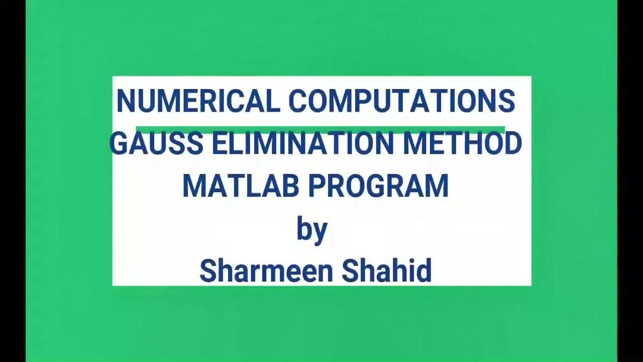 Gauss Elimination Method | MATLAB Code - YouTube