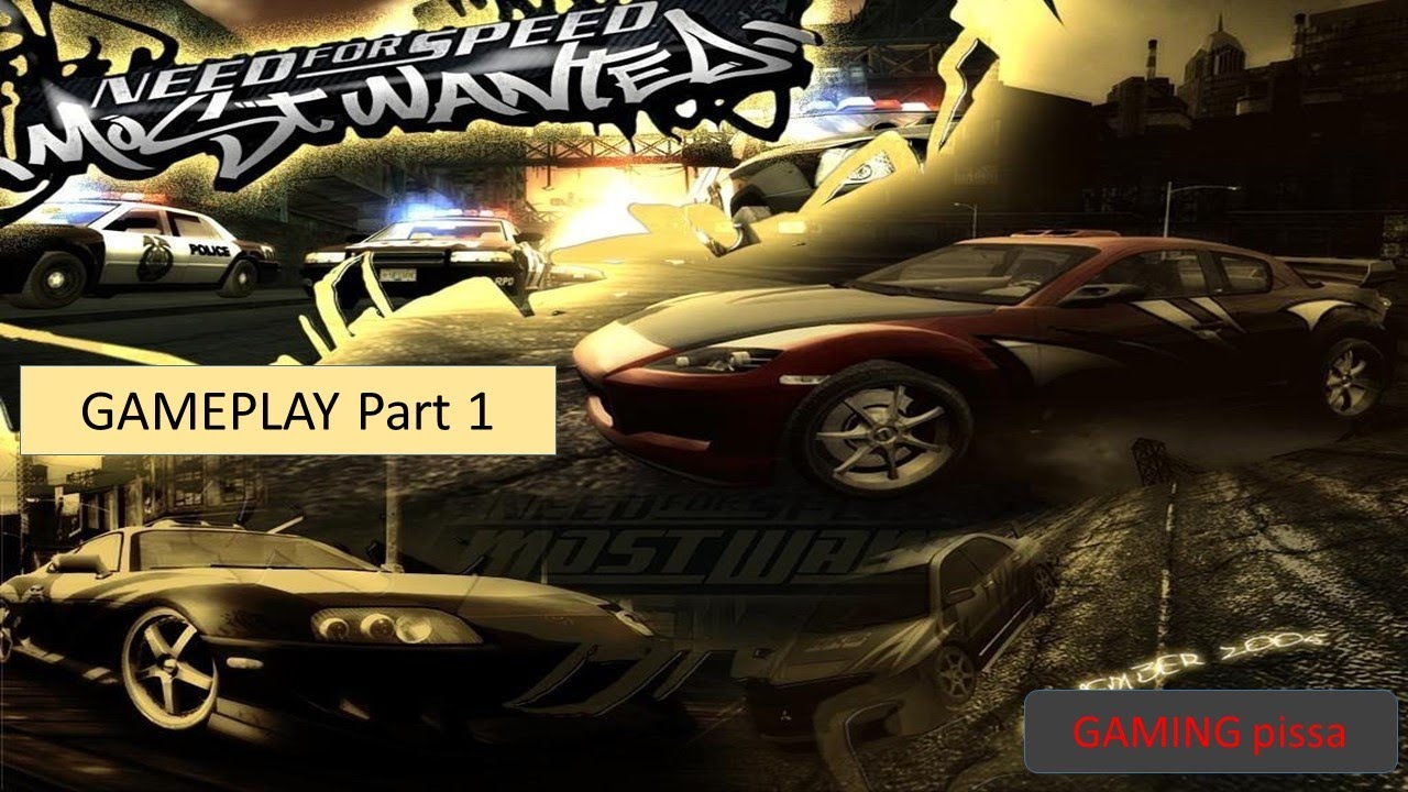 Need for Speed Most Wanted 2005 part 1 gameplay - GAMING pissa - YouTube
