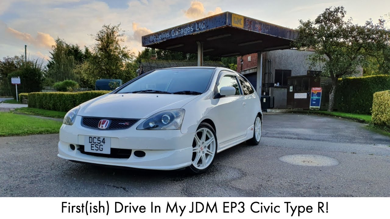 First(ish) Drive In My JDM EP3 Civic Type R! - YouTube