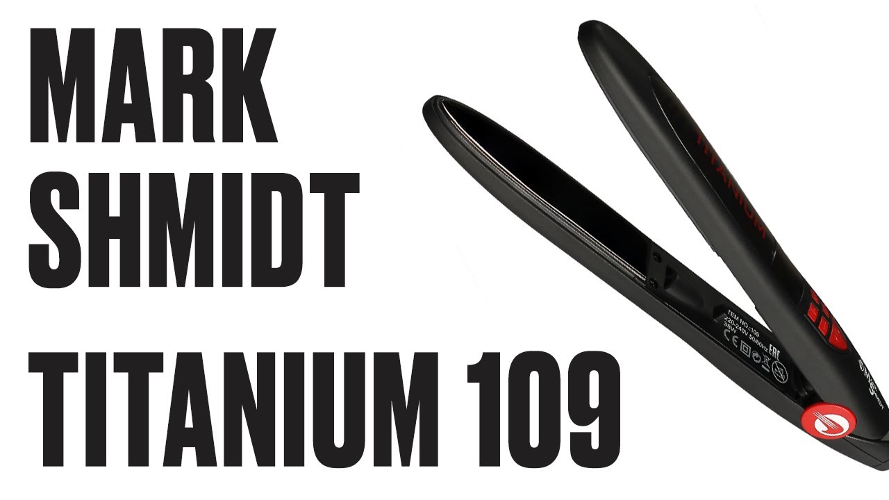 Щипцы для волос - MARK SHMIDT 109 Titanium (обзор) - YouTube