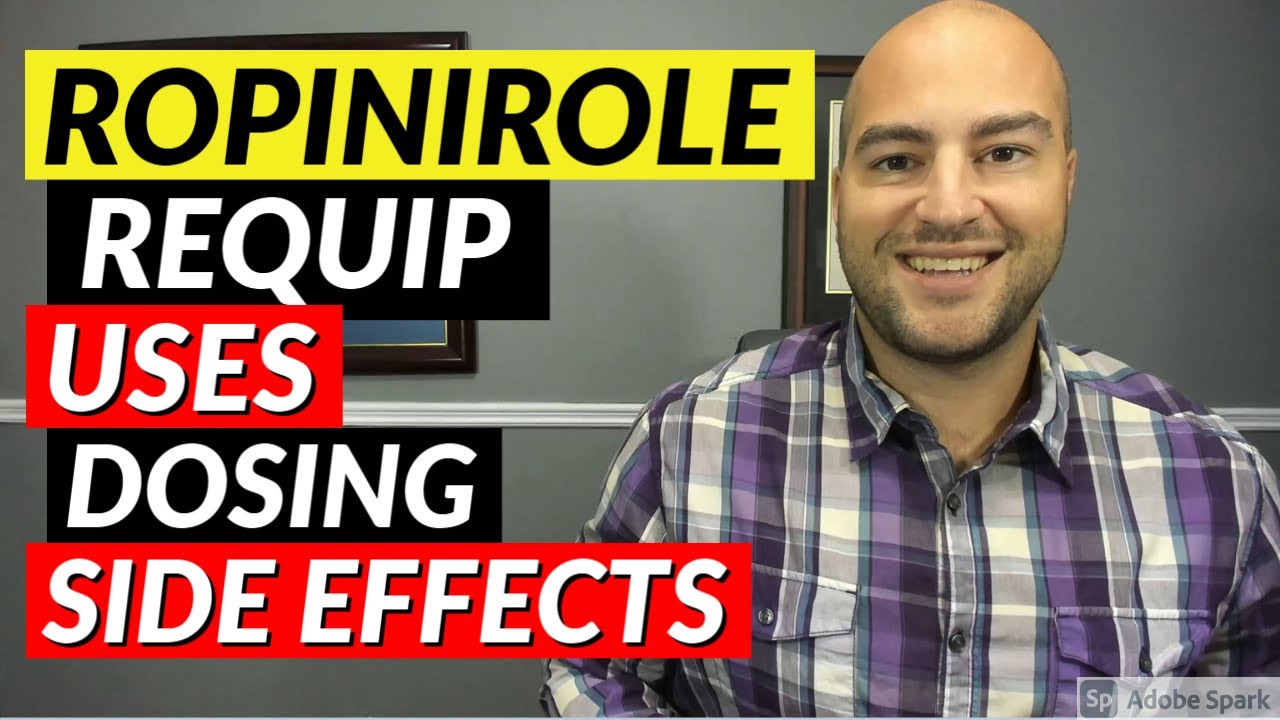 Ropinirole (Requip) - Pharmacist Review - Uses, Dosing, Side Effects ...