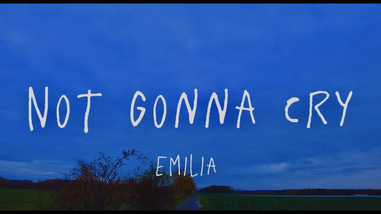 Not gonna cry - Emilia (lyric video) - YouTube
