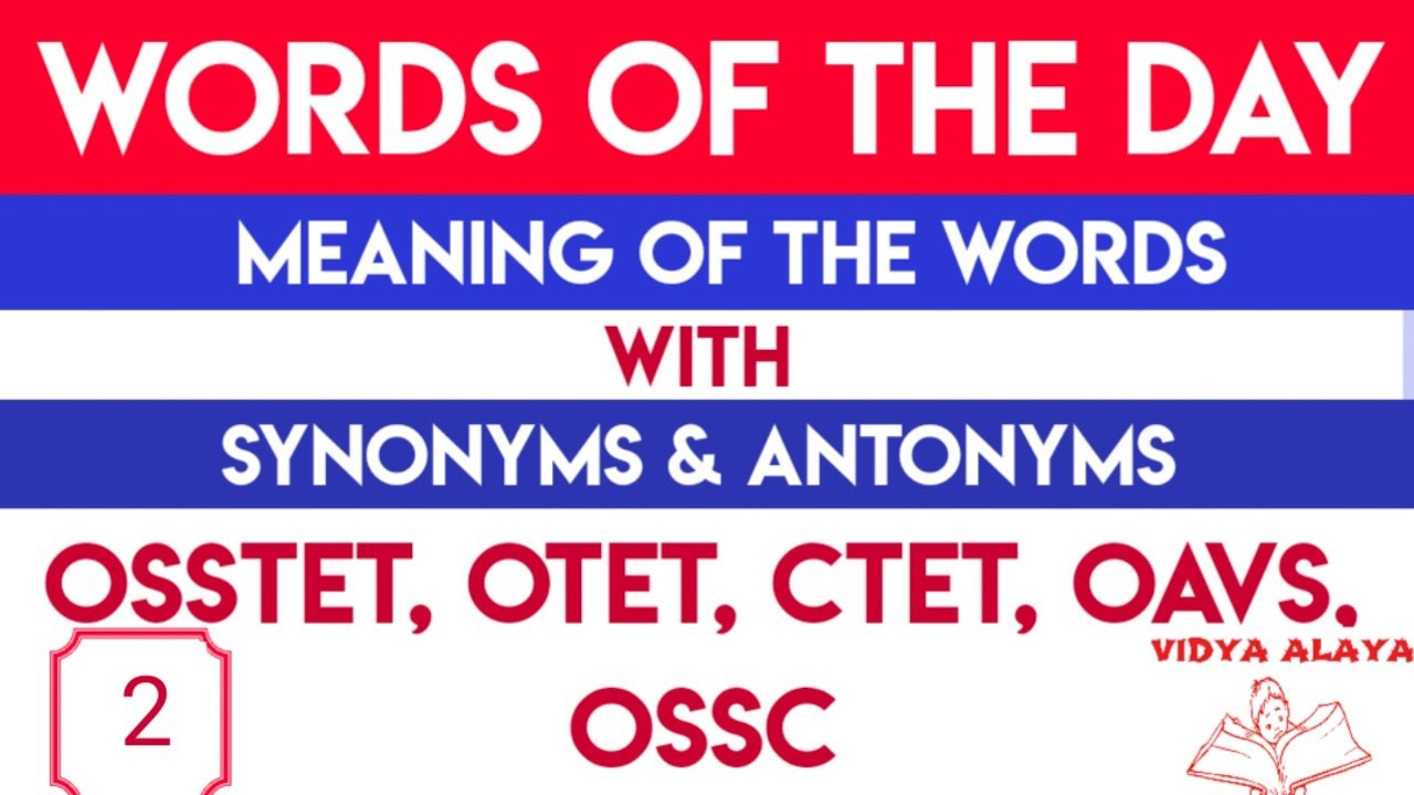 Osstet Exam 2020 words Of The Day Meaning With Synonyms And Antonyms osstet ossc oavs osstet-exam-2020-words-of-the-day-meaning-with-synonyms-and-antonyms-osstet-ossc-oavs