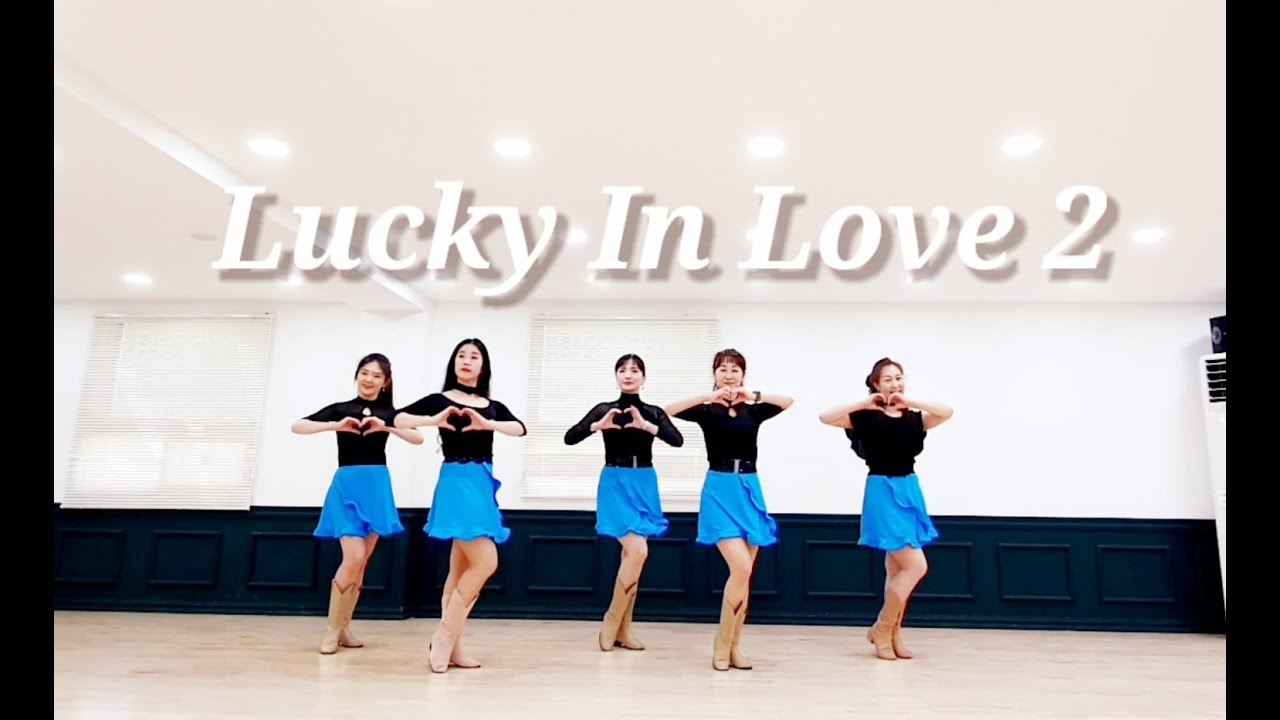 Lucky In Love 2 Line Dance (Dance & Tutorial) - YouTube