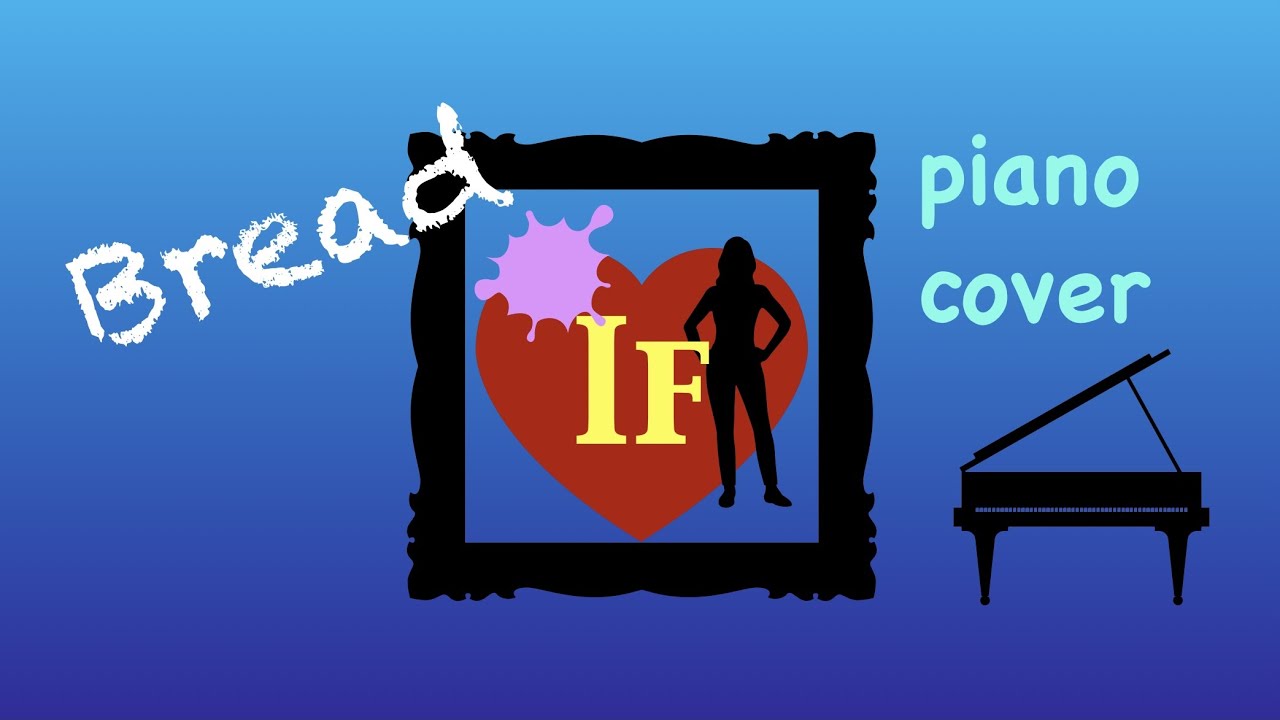 If (Bread) piano cover by Charles Abing - YouTube