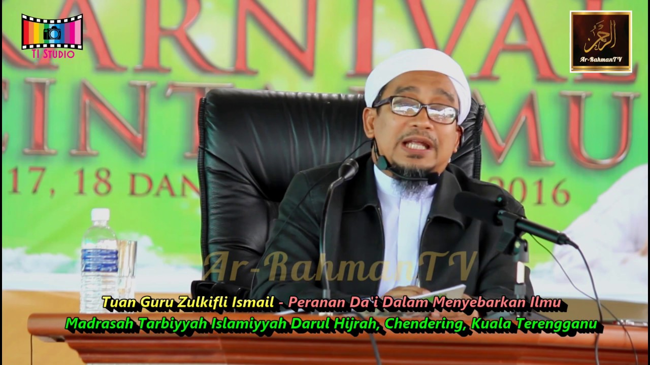 Tuan Guru Zulkifli Ismail - Peranan Da'i Dalam Menyebarkan Ilmu - YouTube