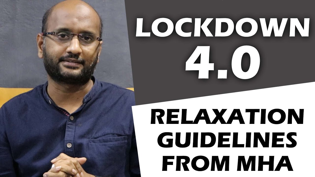 LOCKDOWN 4.0 - RELAXATION GUIDELINES | LOCKDOWN CONTINUES TILL 31ST MAY 2020 IN THE COUNTRY ...