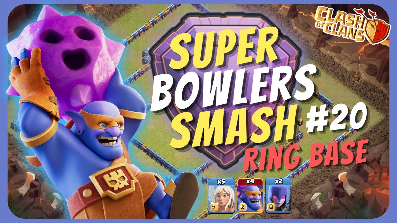 M0min COC【Super Bowlers Smash】#20｜回字陣｜Ring Base｜第一視角｜部落衝突｜Clash of ...