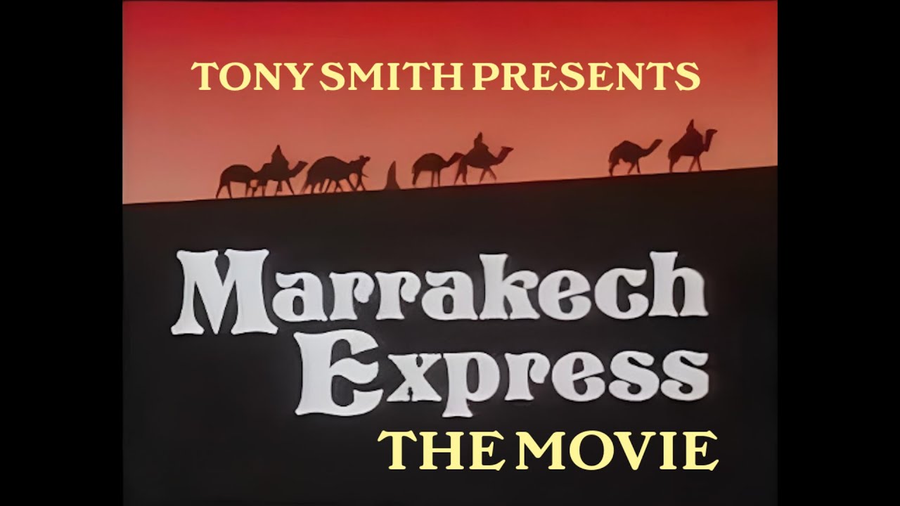 MARRAKECH EXPRESS - THE MOVIE (HD) - YouTube