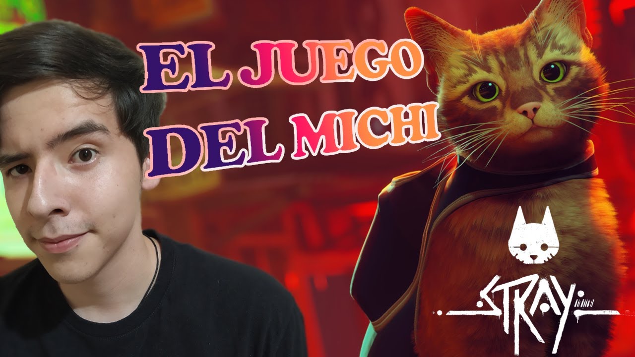 este juego es HERMOSO!! |El juego del Michi "Stray" #1 - YouTube