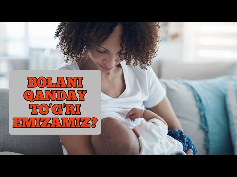 Bolani toʻgʻri emizish borasida tavsiyalar