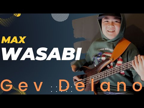 MAX - WASABI (Bass Cover)