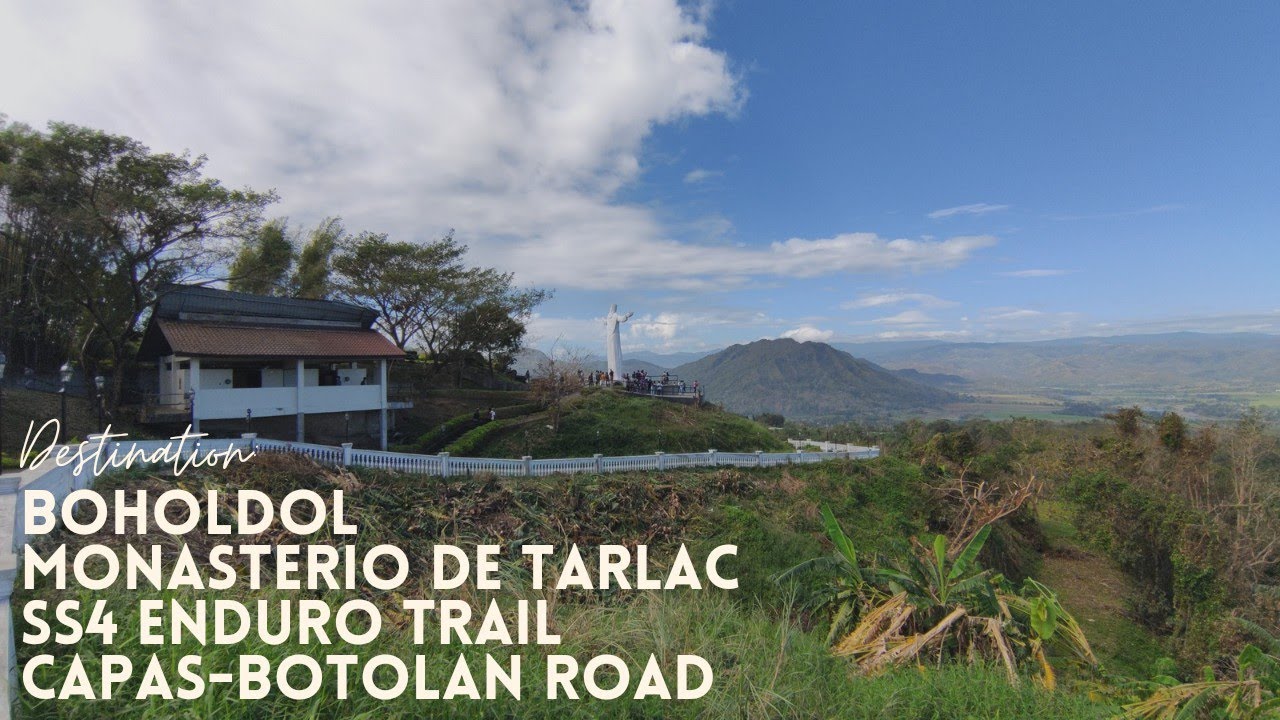 BOHOLDOL, MONASTERIO DE TARLAC, SS4, CAPAS-BOTOLAN ROAD - YouTube