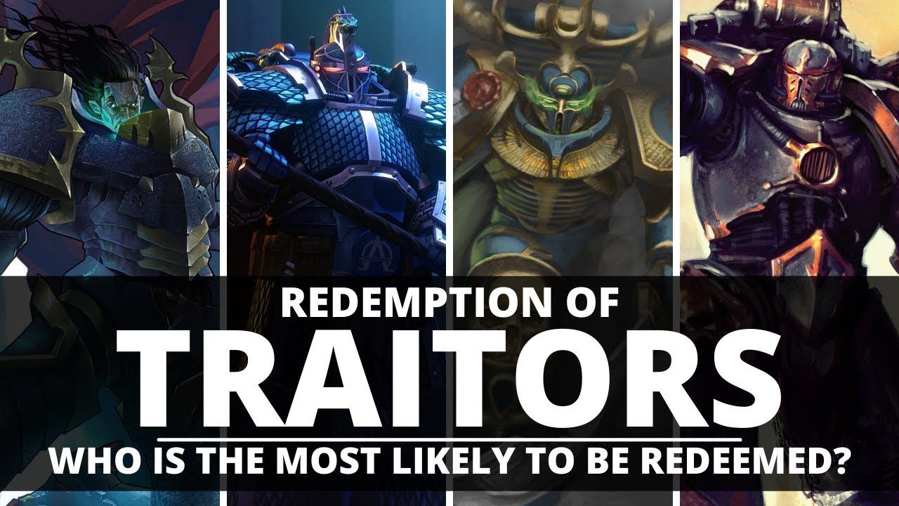 WHO IS THE MOST LIKELY TRAITOR LEGION TO BE REDEEMED? THE TOP FOUR ...