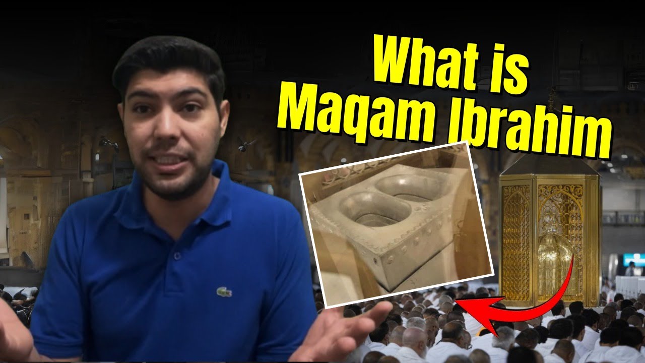 The history and Importance of Maqam e Ibrahim - YouTube