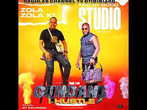 ZOLA ZOLA K1 - GUNDANE I HUSTLE 2025 {GOOD STUDIO} - YouTube
