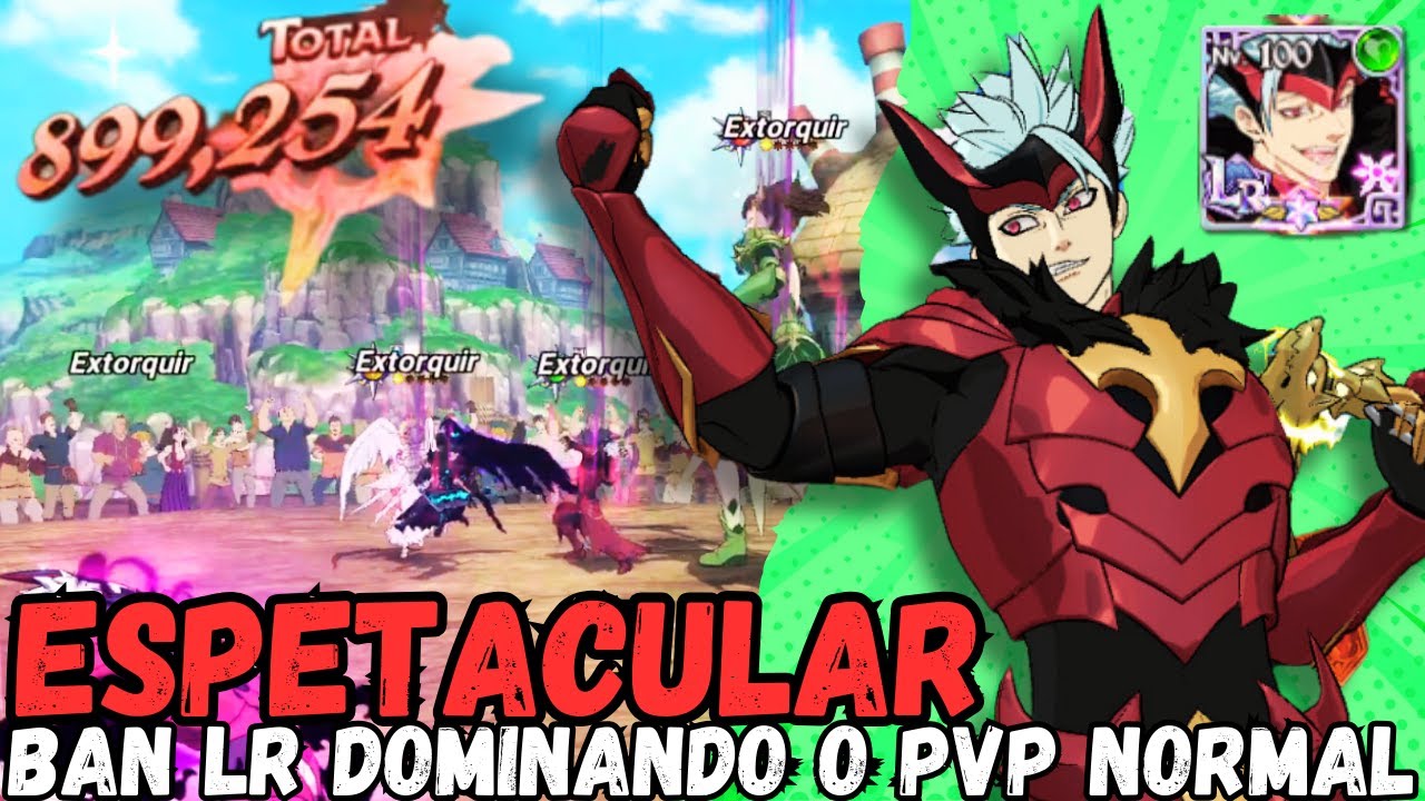 ESPETACULAR O BAN LR NO PVP NORMAL | 7DS | The Seven Deadly Sins Grand ...