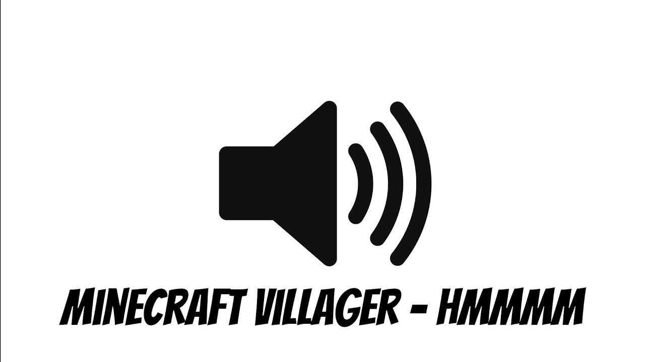 Minecraft Villager HMMMM Sound Effect - YouTube