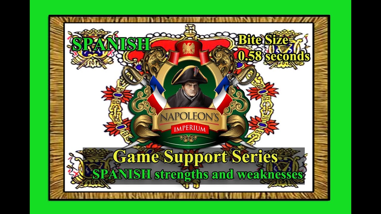 Napoleons Imperium SPAIN - The Strengths and Weaknesses. Only 58 ...