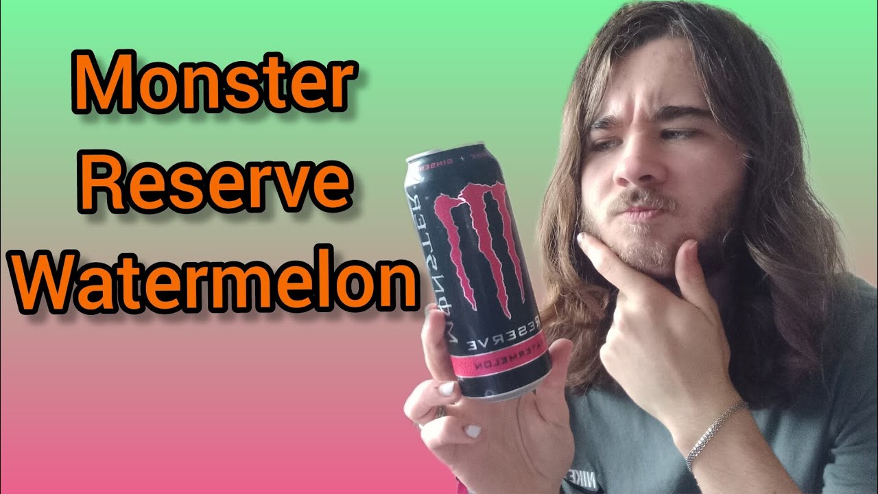 Monster Energy Reserve Watermelon - YouTube