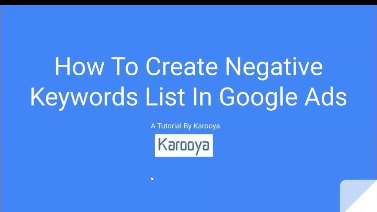 Creating Negative Keywords List In Google Ads - Karooya - YouTube