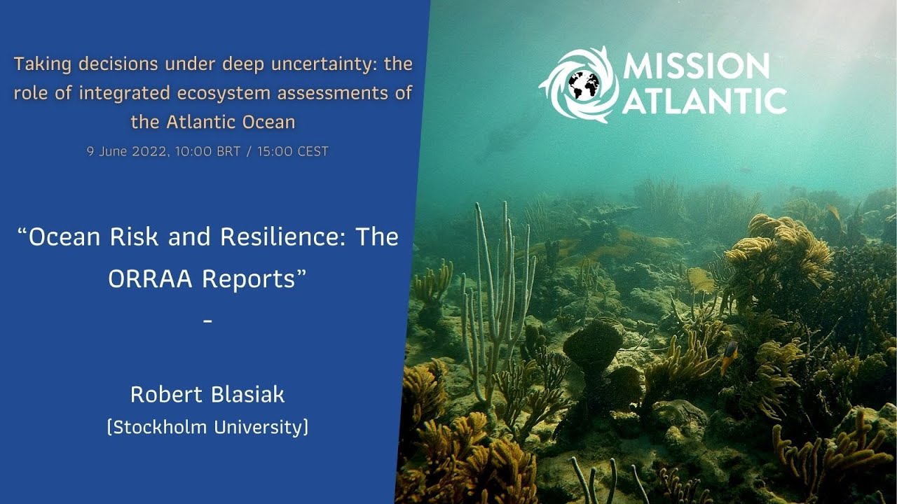 “Ocean Risk and Resilience: The ORRAA Reports” - Robert Blasiak - YouTube