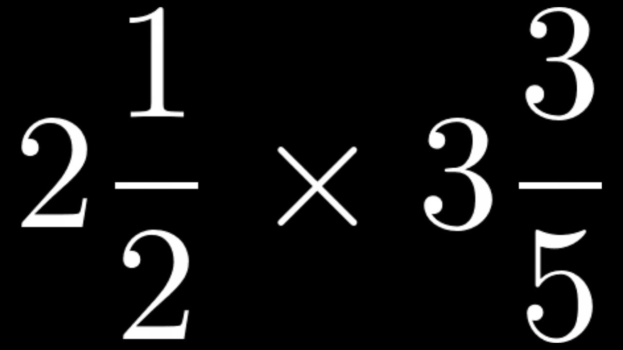 How To Multiply Two Mixed Numbers YouTube How To Multiply Two Mixed Numbers YouTube
