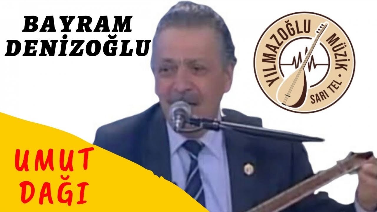 Bayram Denizoğlu - Umut Dağı - YouTube