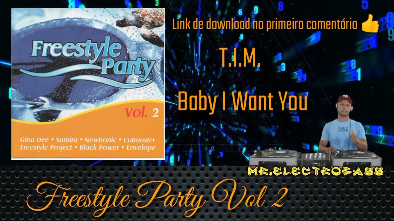 T.I.M. Baby I Want You (Freestyle Party Vol 2) - YouTube