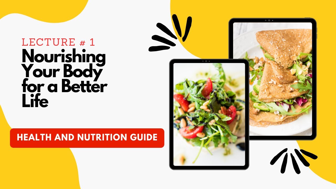 Nourishing Your Body for a Better Life || Health and nutrition guide ...