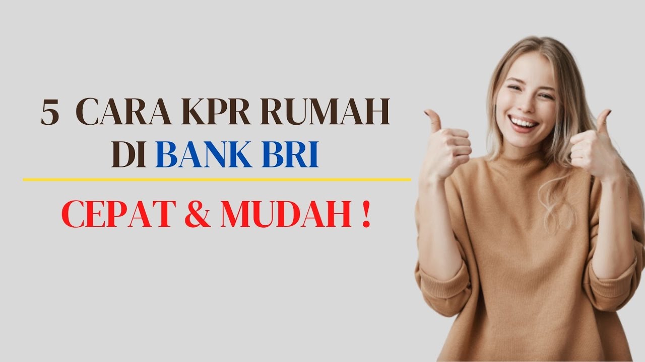 5 Cara KPR Rumah Di Bank Bri Yang Mudah dan Hitung Simulasi KPR Bri ...