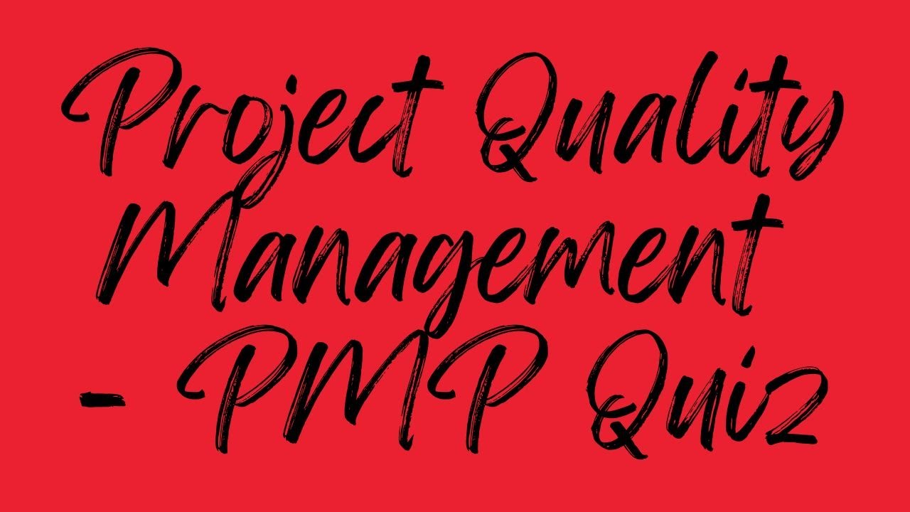 PROJECT QUALITY MANAGEMENT | PMP Quiz | PMBOK | PMP - YouTube