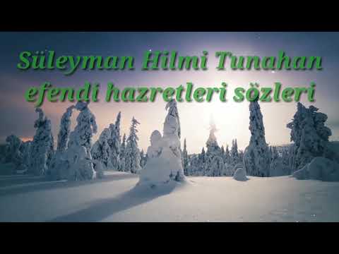 Süleyman Hilmi Tunahan hazretlerinin talebelerine nasihatları
