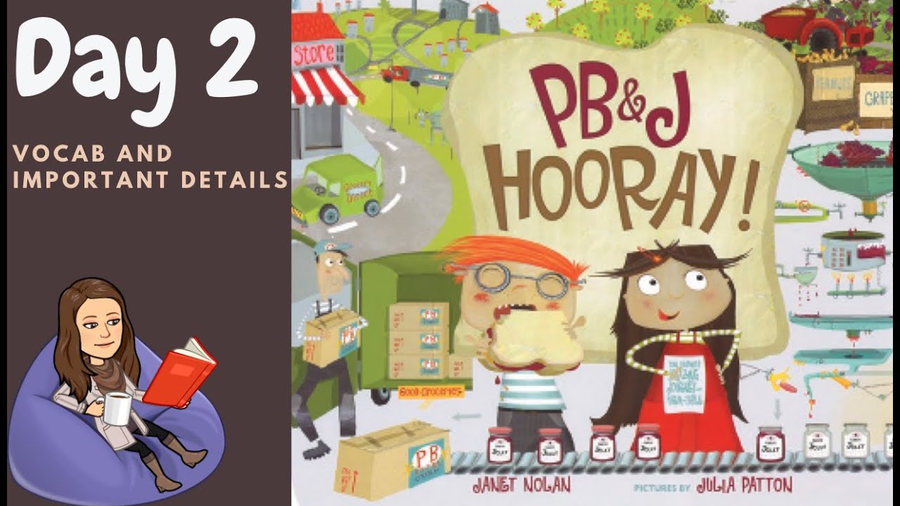 PB&J Hooray! Vocab and Important Details - YouTube