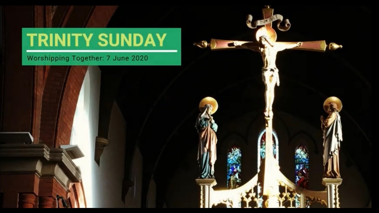 Trinity Sunday: Worshipping Together [7 June, 2020] - YouTube
