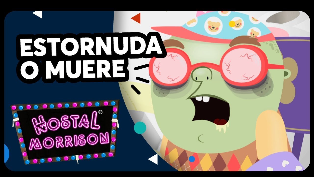 Hostal Morrison II: Estornuda o muere - Pakapaka - YouTube