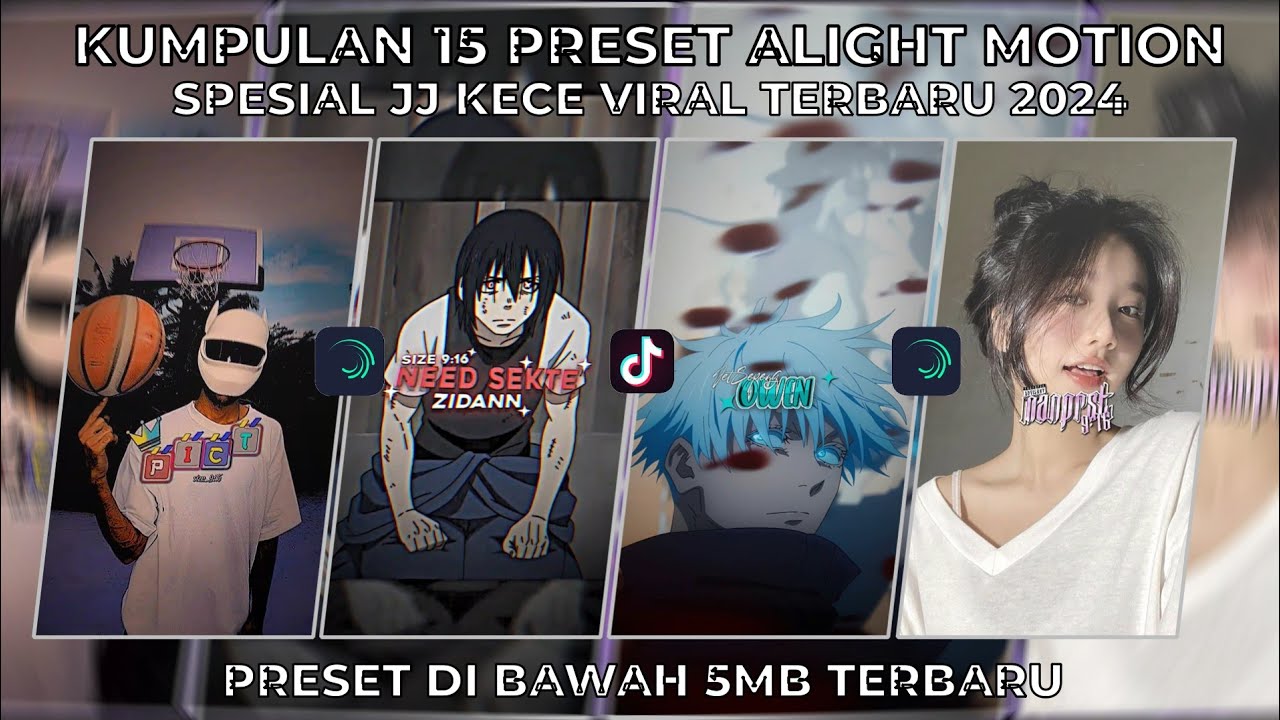 KUMPULAN 15 PRESET JJ ALIGHT MOTION SPESIAL JJ KECE SOUND TERBARU 2024 | PRESET DI BAWAH 5 MB ...