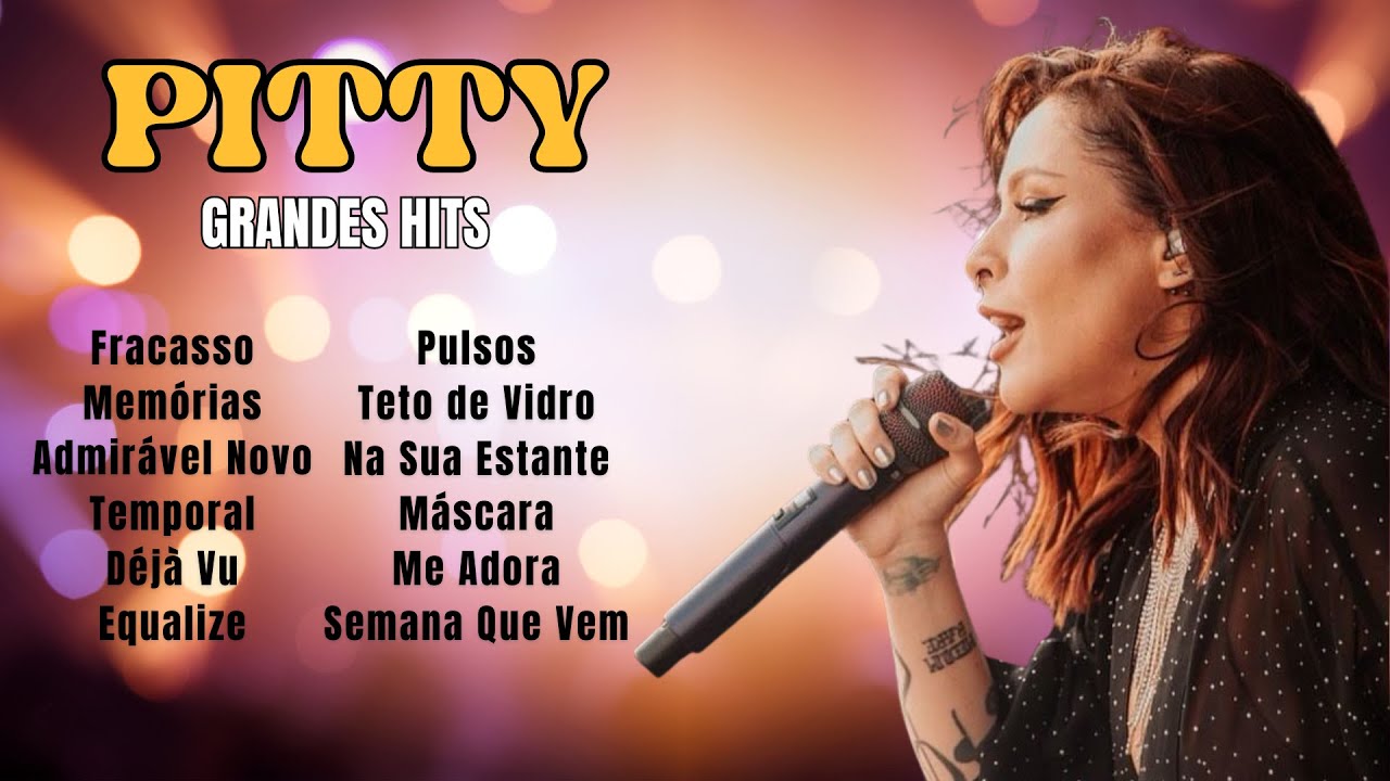 AS MELHORES MUSICAS DA PITTY QUE VOCE PRECISA OUVIR AGORA - PLAYLIST ...