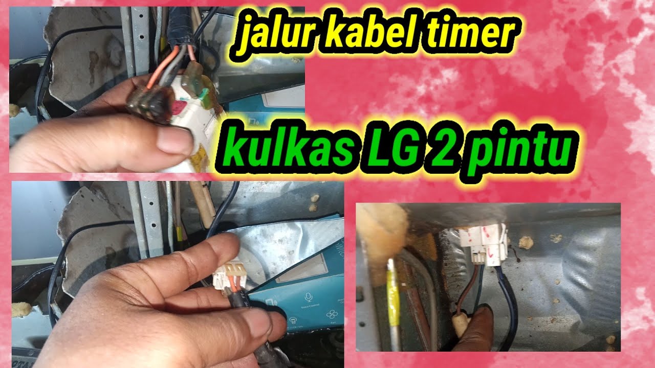 jalur kabel timer kulkas LG 2 pintu - YouTube