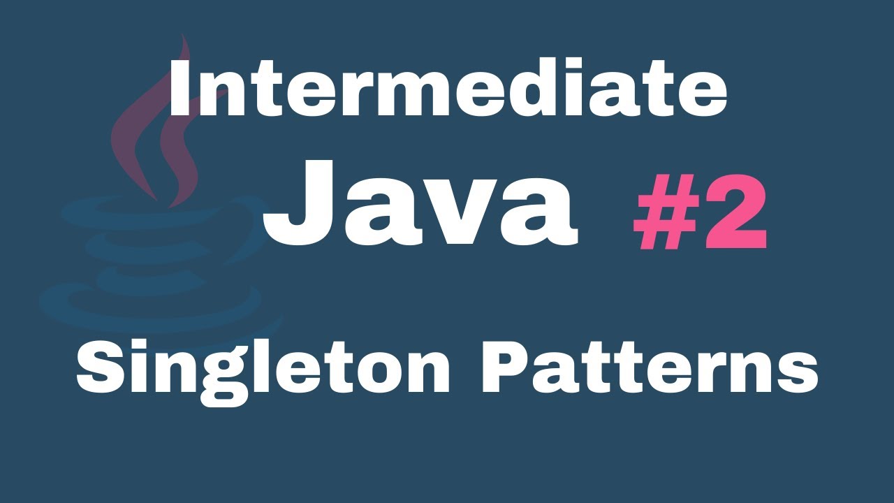 Java Intermediate Tutorials #2 - Singleton Patterns - YouTube
