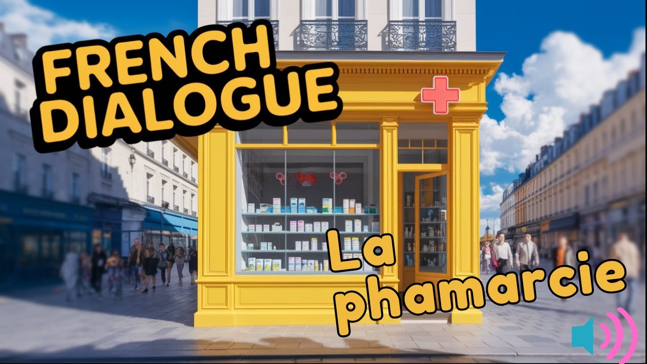 FRENCH DIALOGUE : A LA PHARMACIE, French conversation - YouTube