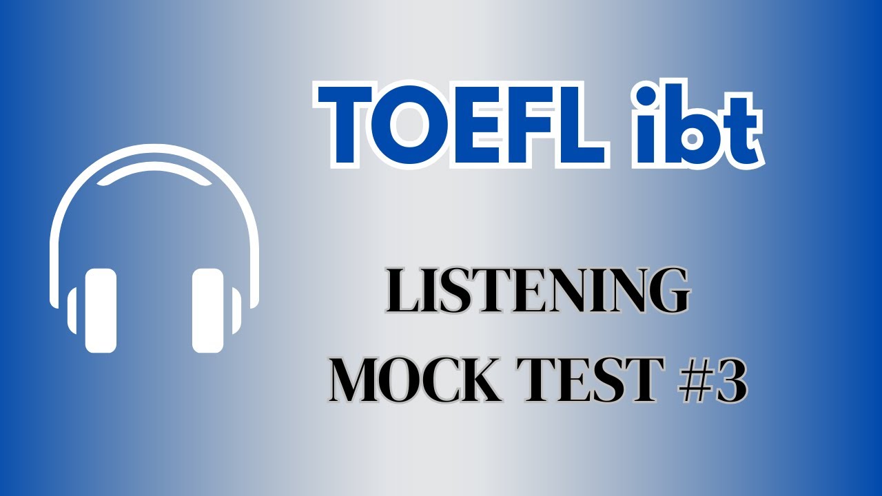 TOEFL ibt Mock Test – Listening #3. Simulado da prova de compreensão ...