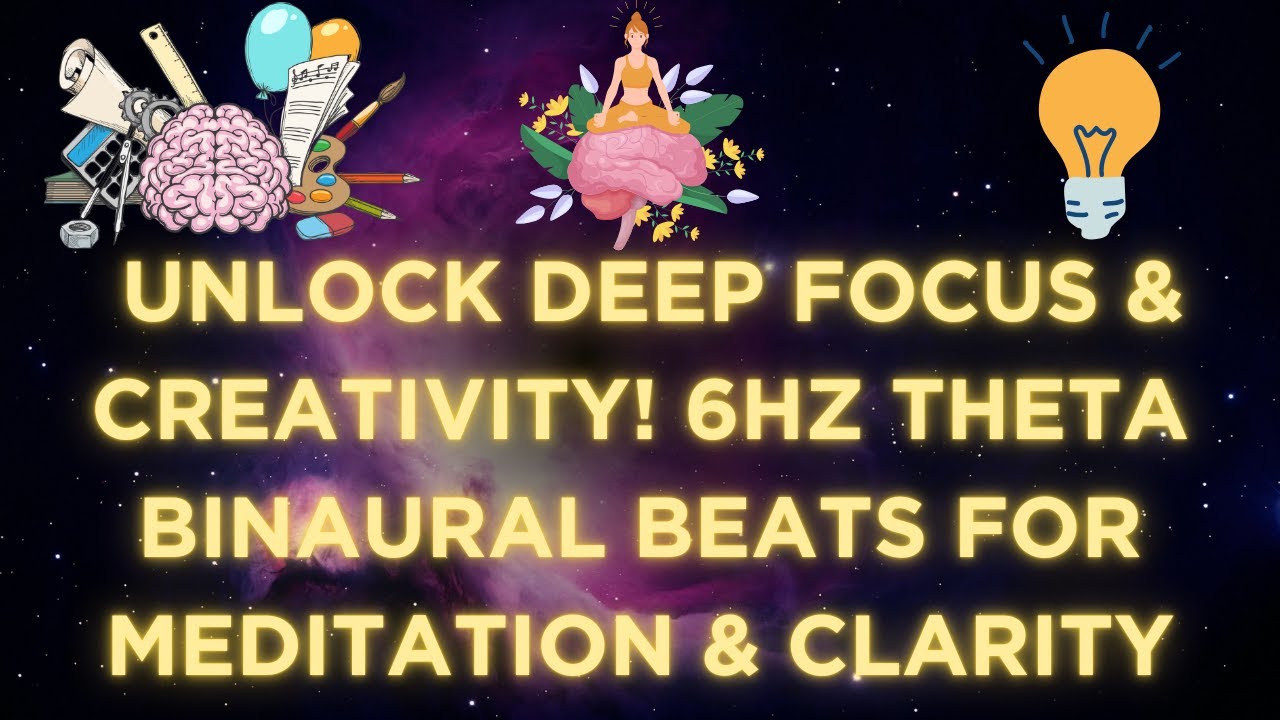 🌀 Unlock Deep Creativity & Mental Clarity | 6Hz Theta Binaural Beats ...