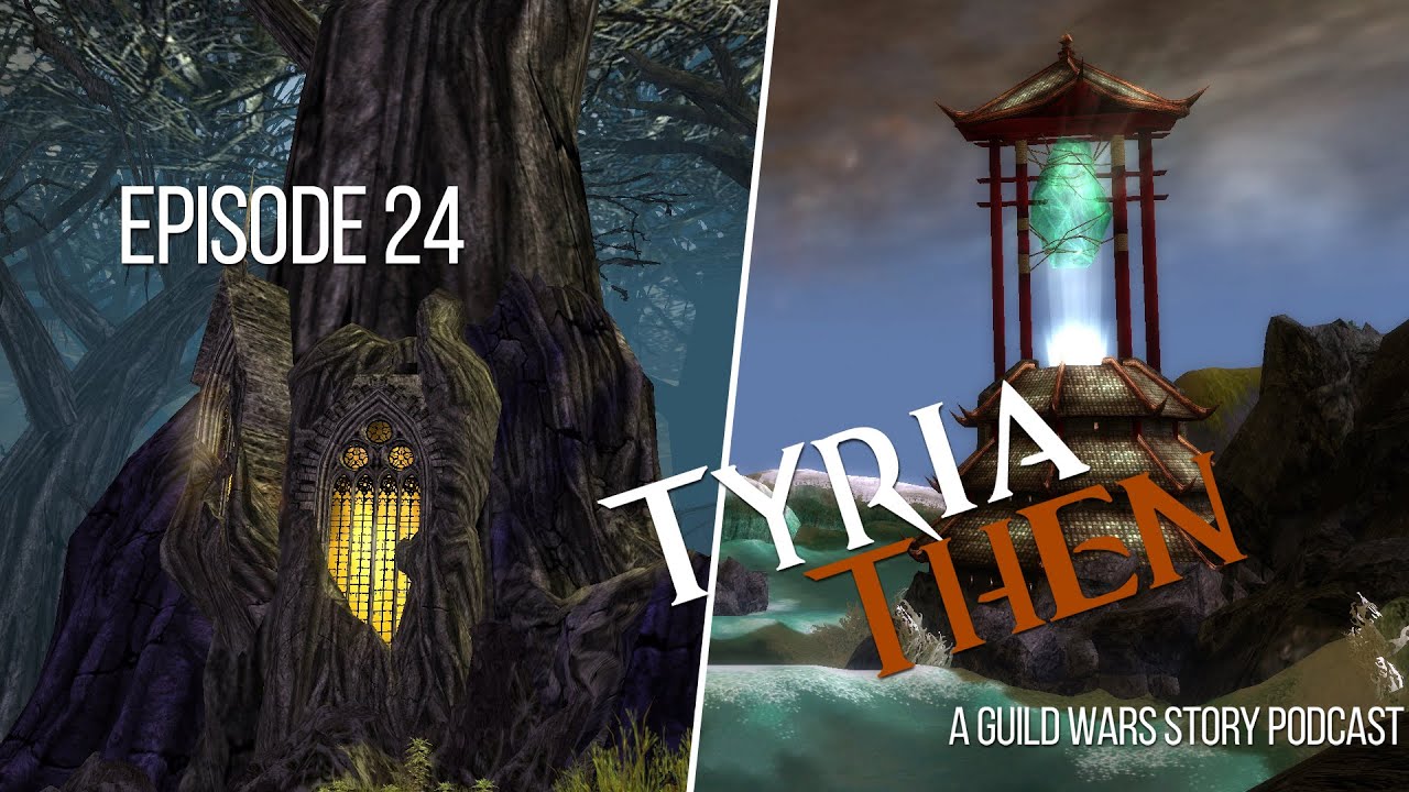 EP24 | Tyria Then - A Guild Wars Story Podcast - YouTube