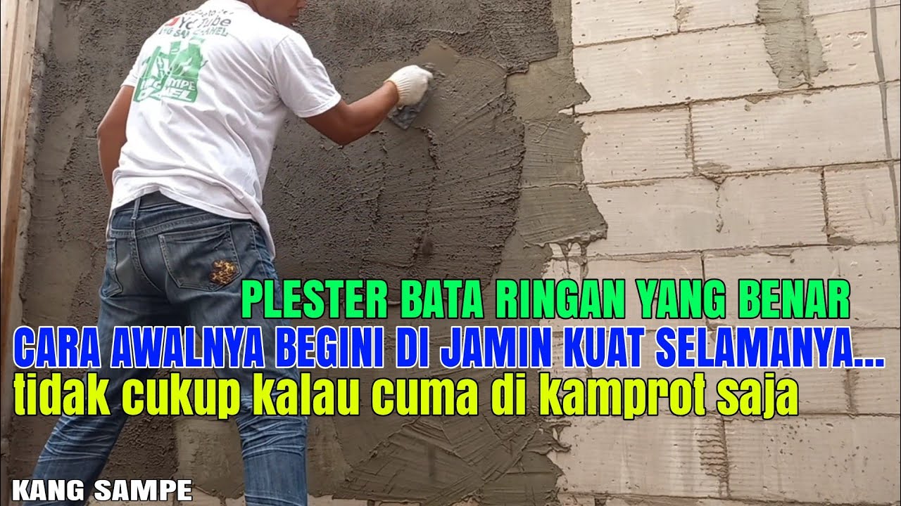 cara awal yang benar plester bata ringan hasil kuat tidak keprok.. - YouTube