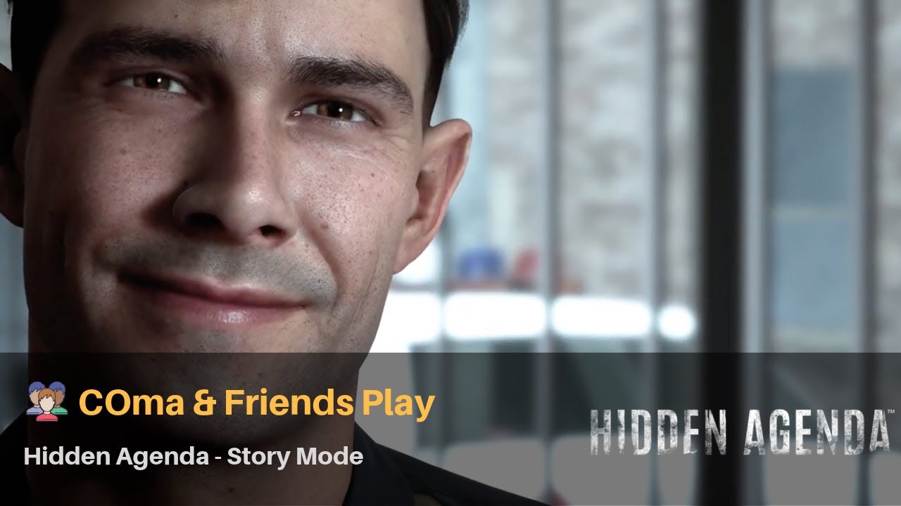 COma&Friends Play: Hidden Agenda - Story Mode - YouTube