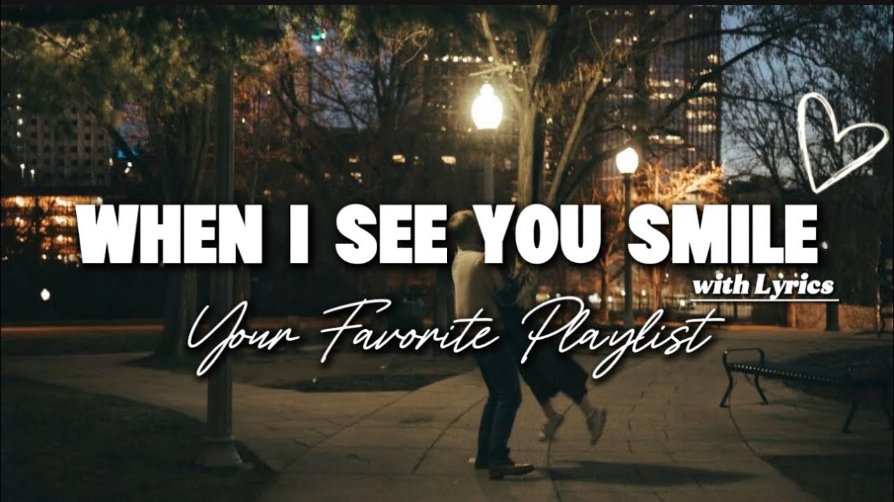 When I See Your Smile (Lyrics Video) - Romantic Love Songs | Love ...