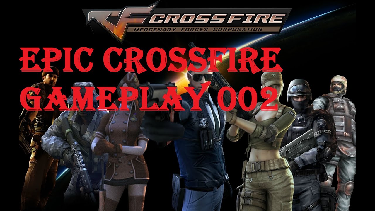 [CROSSFIRE GAMEPLAY 002] 27 KILLS!!!?!?! - YouTube